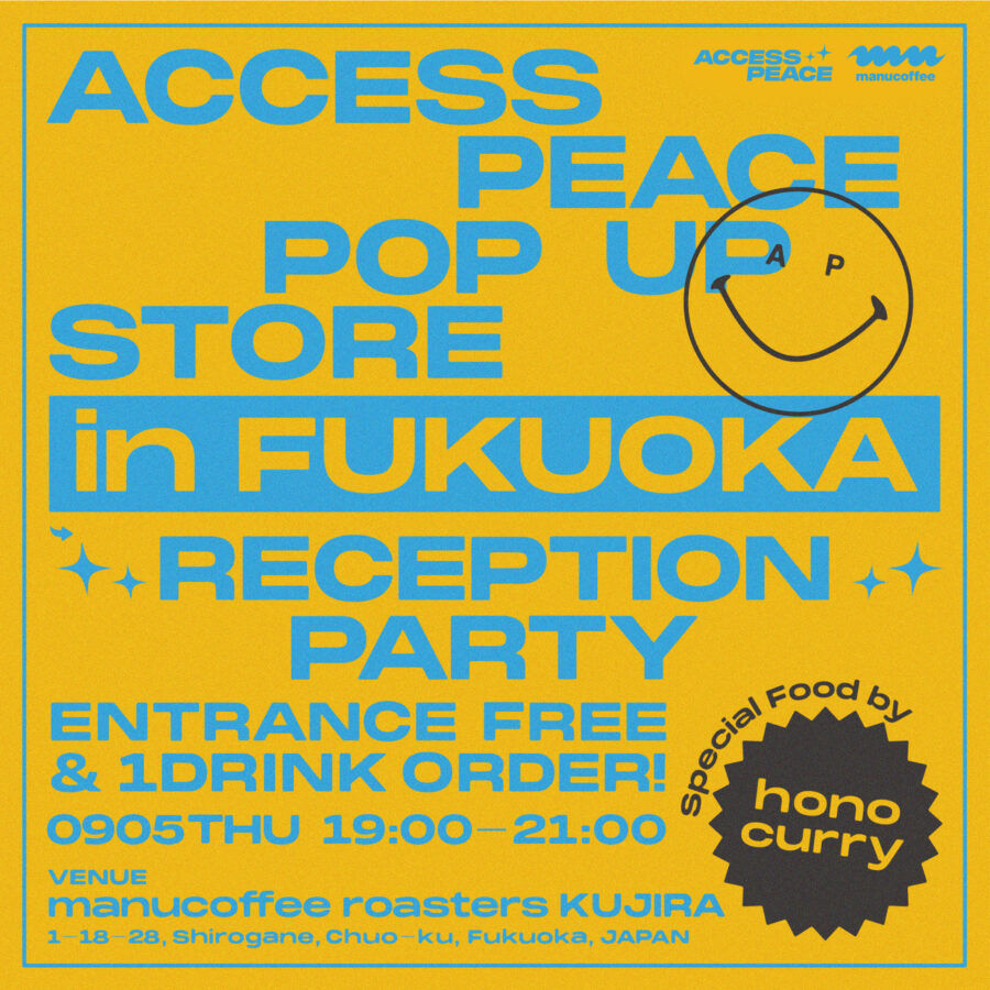 ACCESS PEACE POP UP STORE in FUKUOKA - EVENT - NEWS｜manucoffee | マヌコーヒーオフィシャルサイト